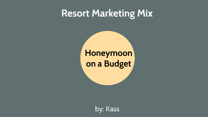 Resort Marketing Mix by Kassidy Ravina on Prezi