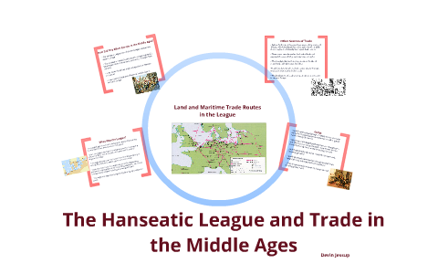 The Hanseatic League and Other Forms of Trade During the Middle Ages by ...