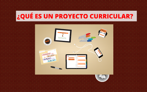 ¿QUÉ ES EL PROYECTO CURRICULAR? by luis salinas on Prezi