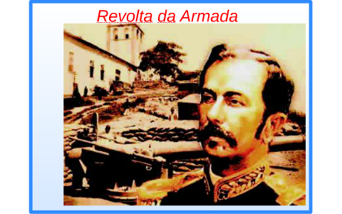 Revolta da Armada by Thiago Meyer on Prezi