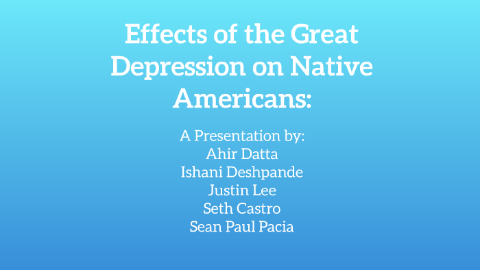 Great Depression Native Americans by Athere Data on Prezi