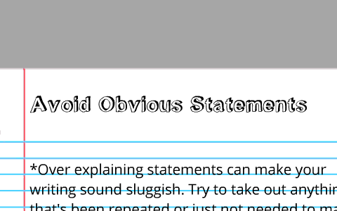 Avoid Obvious Statements by Madeline Olson on Prezi
