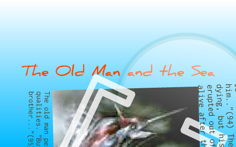 The Old Man and The Sea by Robyn Mazur on Prezi