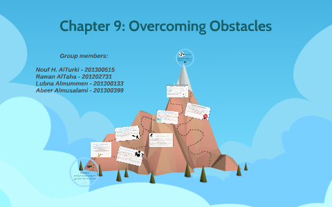 Chapter 9: Overcoming Obstacles by on Prezi