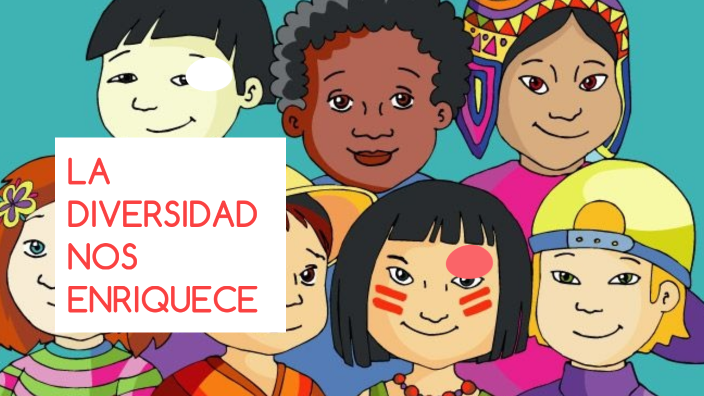 La diversidad nos enriquece by silvia alejandra oviedo cardozo on Prezi La diversidad nos enriquece by silvia alejandra oviedo cardozo on Prezi