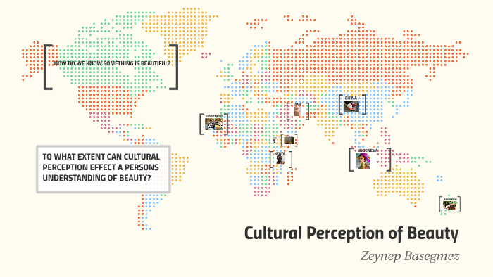 Cultural Perception of Beauty by Zeynep Başeğmez