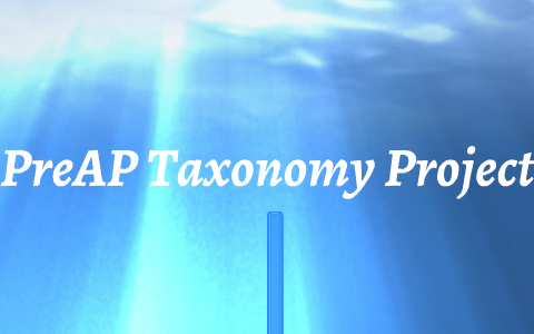 PreAP Taxonomy Project by Garrett Stagner on Prezi