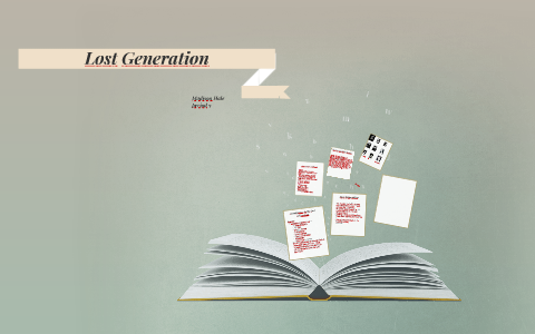 Lost Generation Presentation by Madi hale on Prezi
