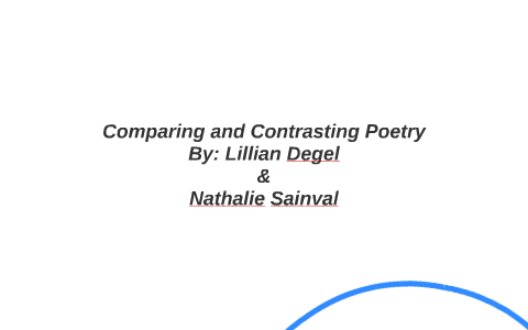 Demo Lesson - Compare and Contrast Poetry by Lillian Degel on Prezi