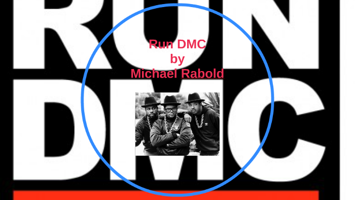 Run DMC by Michael Rabold on Prezi