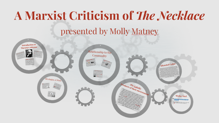 A Marxist Criticism of The Necklace by Molly Matney on Prezi