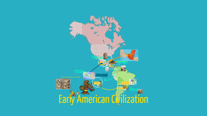 Early American Civilization by Kim Armstrong on Prezi
