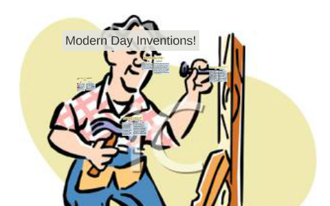 Modern Day Inventions! by diondray stsurin on Prezi