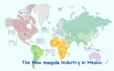 The New Maquila Industry in Mexico by Jose Luis Torres on Prezi