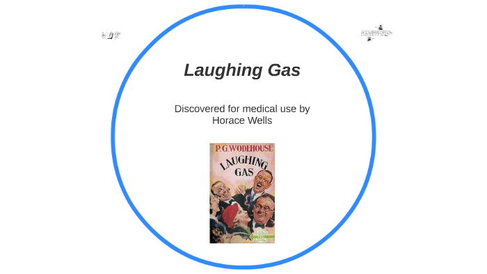 Laughing Gas Presentation by Anthony Merkel on Prezi