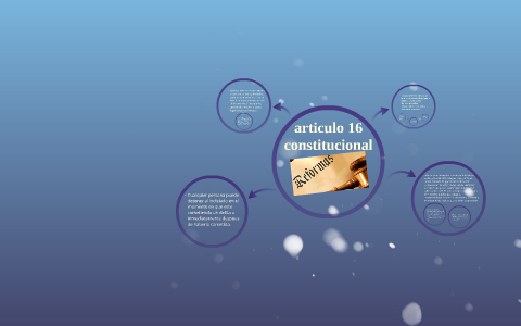 articulo 16 constitucional by Perla Morales on Prezi