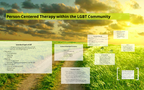 Person-Centered Therapy within the LGBT Community by Amy Schmidt on Prezi