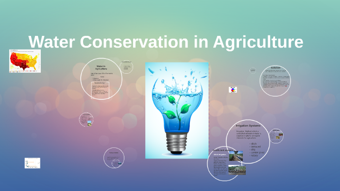 Water Conservation in Agriculture by Eveony Manriquez on Prezi