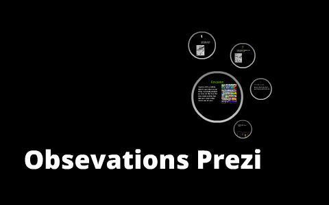 Obsevations by Anthony Tejeda on Prezi