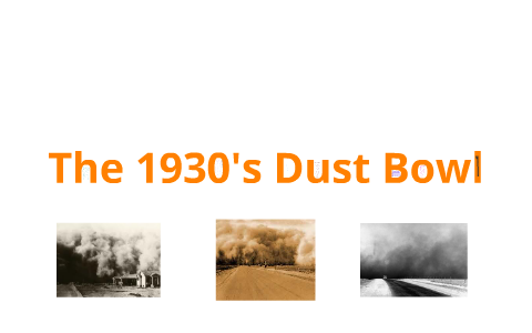 The 1930's Dust Bowl by Alexis Escobar on Prezi