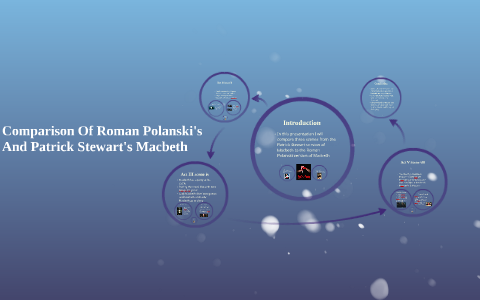 Comparison Of Roman Polanski And Patrick Stewart Macbeth by Evan ...