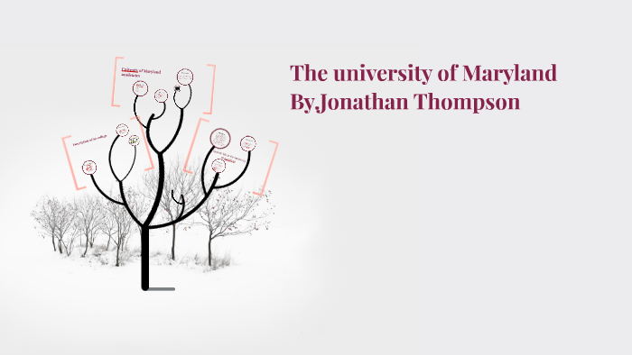 The university of Maryland by Jonathan Thompson on Prezi