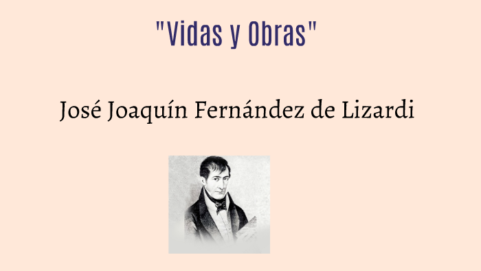 jose joaquin fernandez de lizardi by Marian Suárez on Prezi
