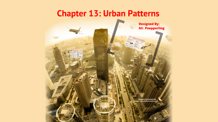 AP Human Geo Ch 13: Urban Patterns by Bryan Poepperling on Prezi