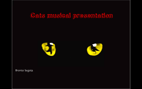 "Cats" musical assignment by Bronte S on Prezi