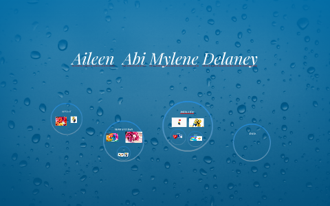 Aileen Abi Mylene Delaney by mylene molina on Prezi