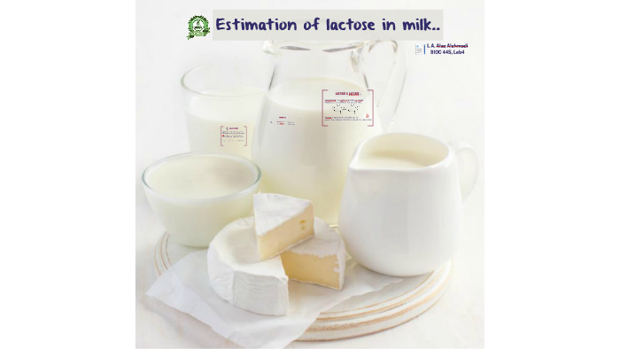 Estimation of lactose in milk by alaa alahmadi on Prezi