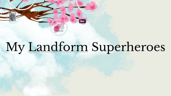 My Landform Superheroes by aaliyah pope