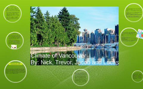 Climate of Vancouver by trevor downey on Prezi