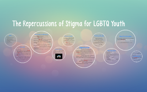 The Repercussions of Stigma for LGBTQ Youth by Kaitlin Fredericks