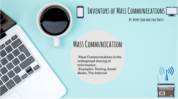 mass communication inventors by akyri cook on Prezi