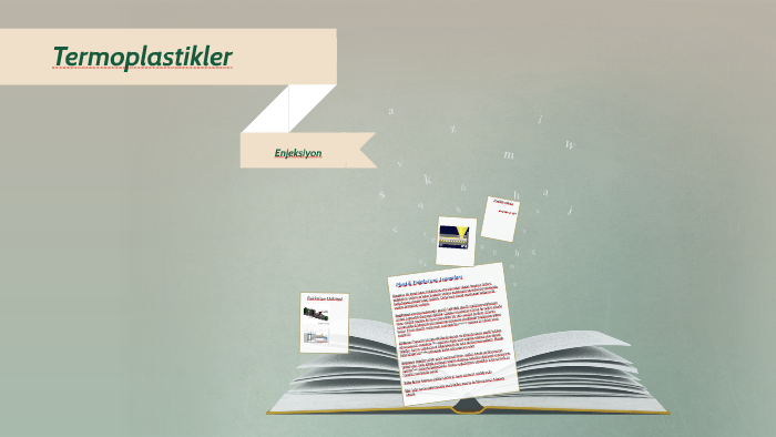 Termoplastikler-Enjeksiyon by ahmet hakan ozturk on Prezi