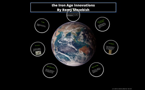 the Iron Age Innovations by on Prezi