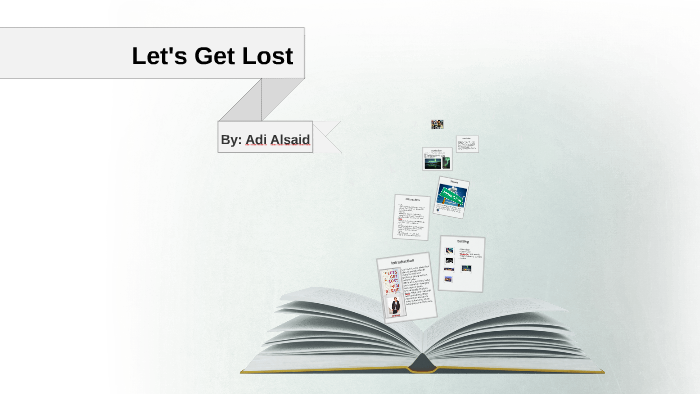 Let's Get lost Book Report by Cassidy Hill on Prezi