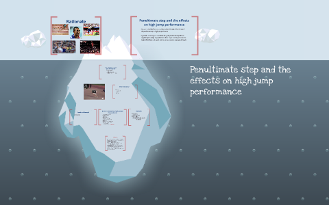 Penultimate step and the effects on high jump performance by on Prezi