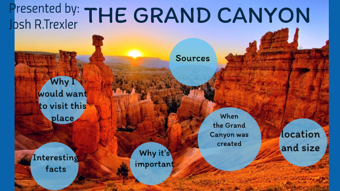 Josh T. Grand Canyon by Jessica Jurkowski on Prezi
