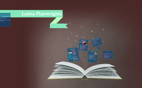 Mexican Latina Playwrights by Mayra Gutierrez on Prezi