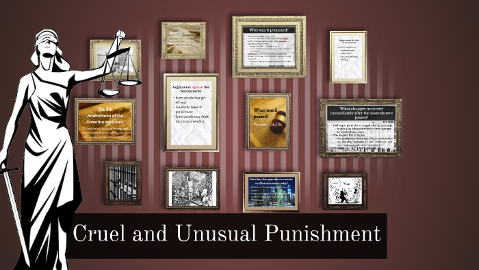 8th Amendment: Cruel And Unusual Punishment by Kaitlin Kearney on Prezi