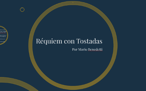 Réquiem con Tostadas by anthony alvarado on Prezi