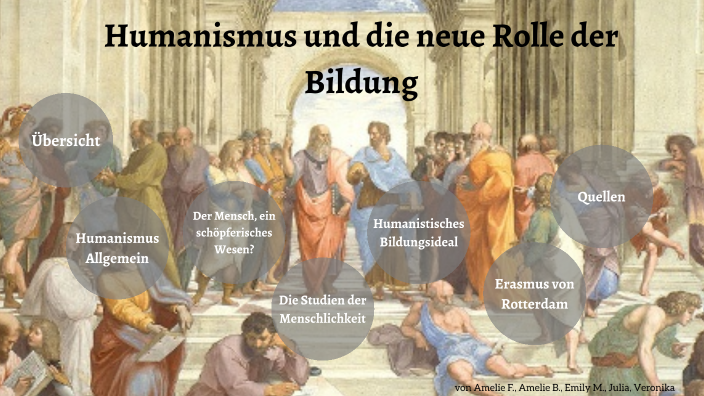 Humanismus und die neue Rolle der Bildung by veronika gerzen on Prezi