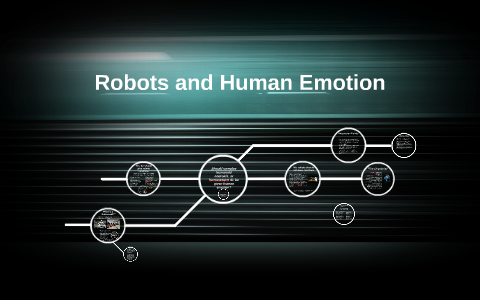 Robots, Companionship, and Human Emotion by Chelsea M on Prezi