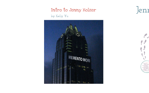 Jenny Holzer by Kelly Yu on Prezi