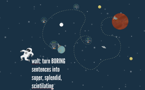 walt: uplevel BORING sentences to make them more interesting by Annabel ...