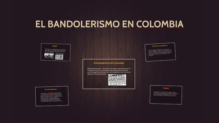 El Bandolerismo En Colombia by diego galindo on Prezi
