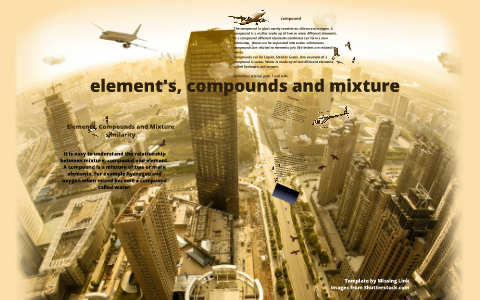 Element Compound and Mixture by Sawyer Nicholson on Prezi