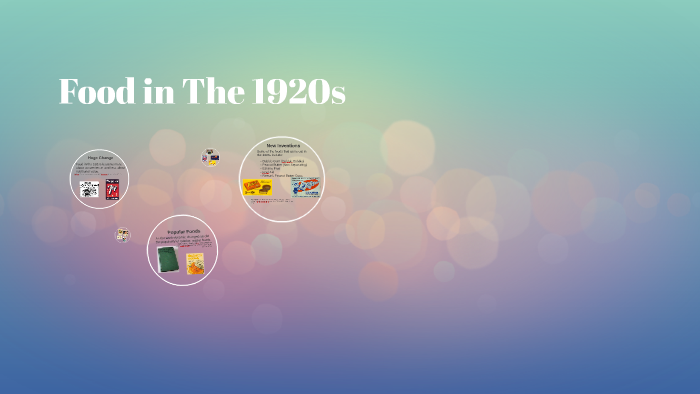 Food in The 1920s by Kirstin Jones on Prezi